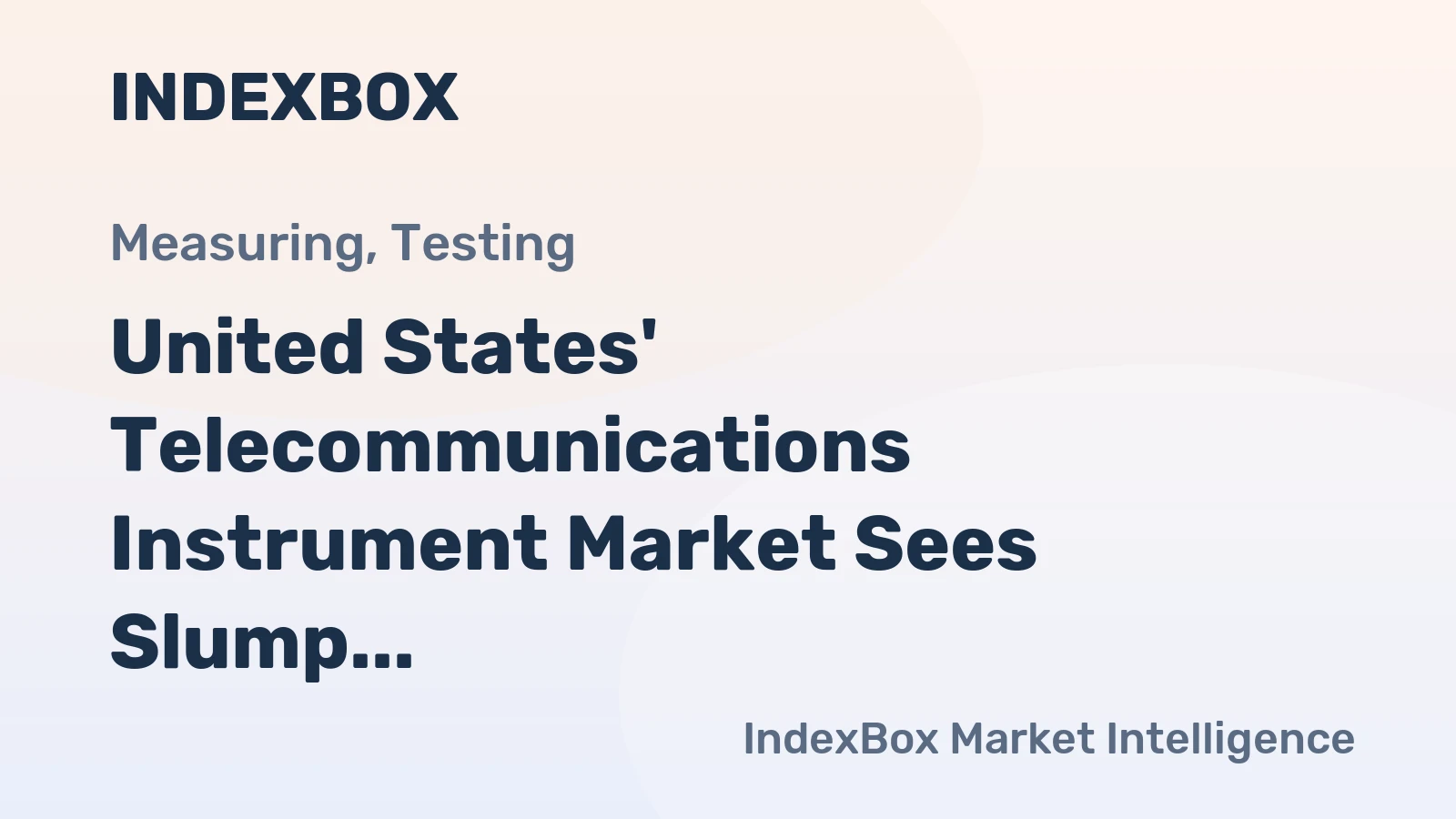United States' Telecommunications Instrument Market Sees Slump in Consumption and Imports Amid Production Surge