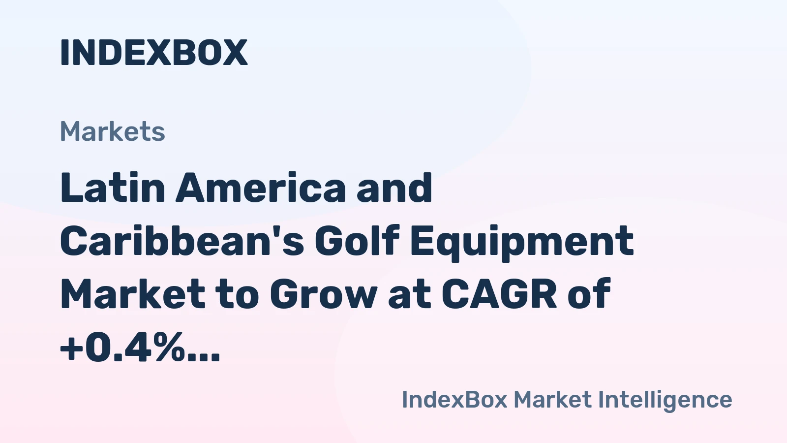 Latin America and Caribbean's Golf Equipment Market to Grow at CAGR of +0.4% until 2035