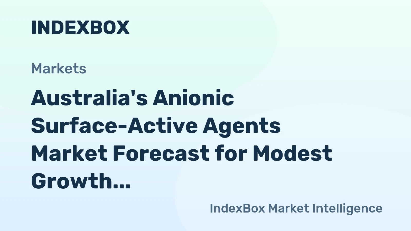 Australia's Anionic Surface-Active Agents Market Forecast for Modest Growth with a 0.7% Value CAGR
