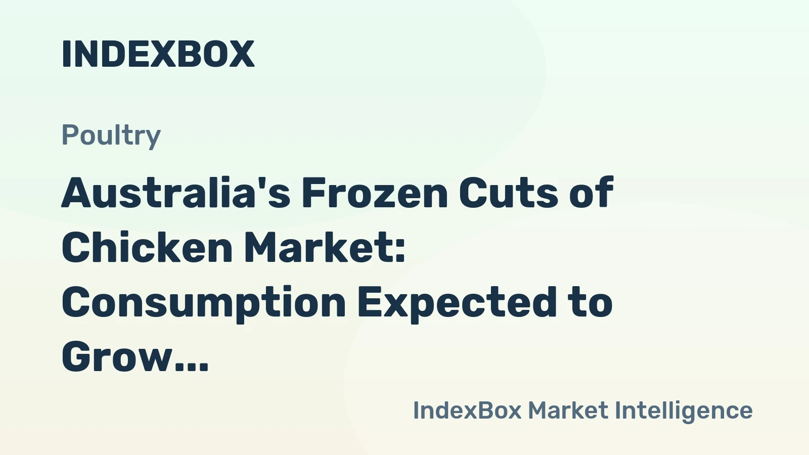 Australia's Frozen Cuts of Chicken Market: Consumption Expected to Grow with Market Volume Reaching 60K Tons and Value Reaching $98M by 2035