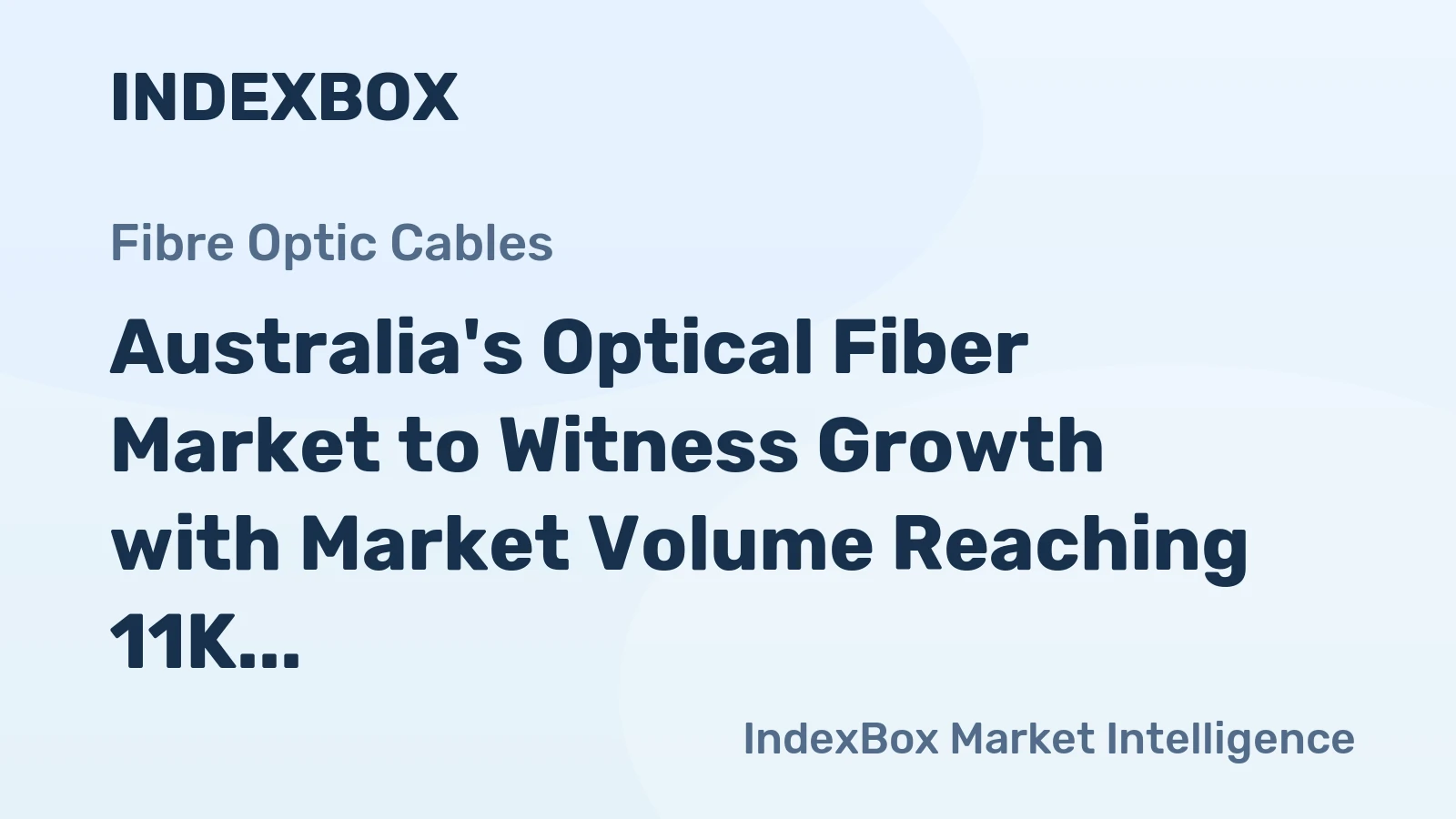Australia's Optical Fiber Market to Witness Growth with Market Volume Reaching 11K Tons and Value Reaching $537M by 2035