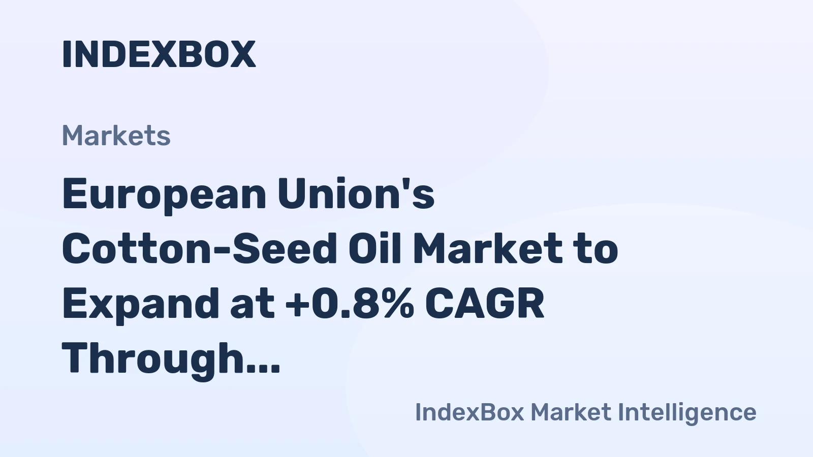 European Union's Cotton-Seed Oil Market to Expand at +0.8% CAGR Through 2035