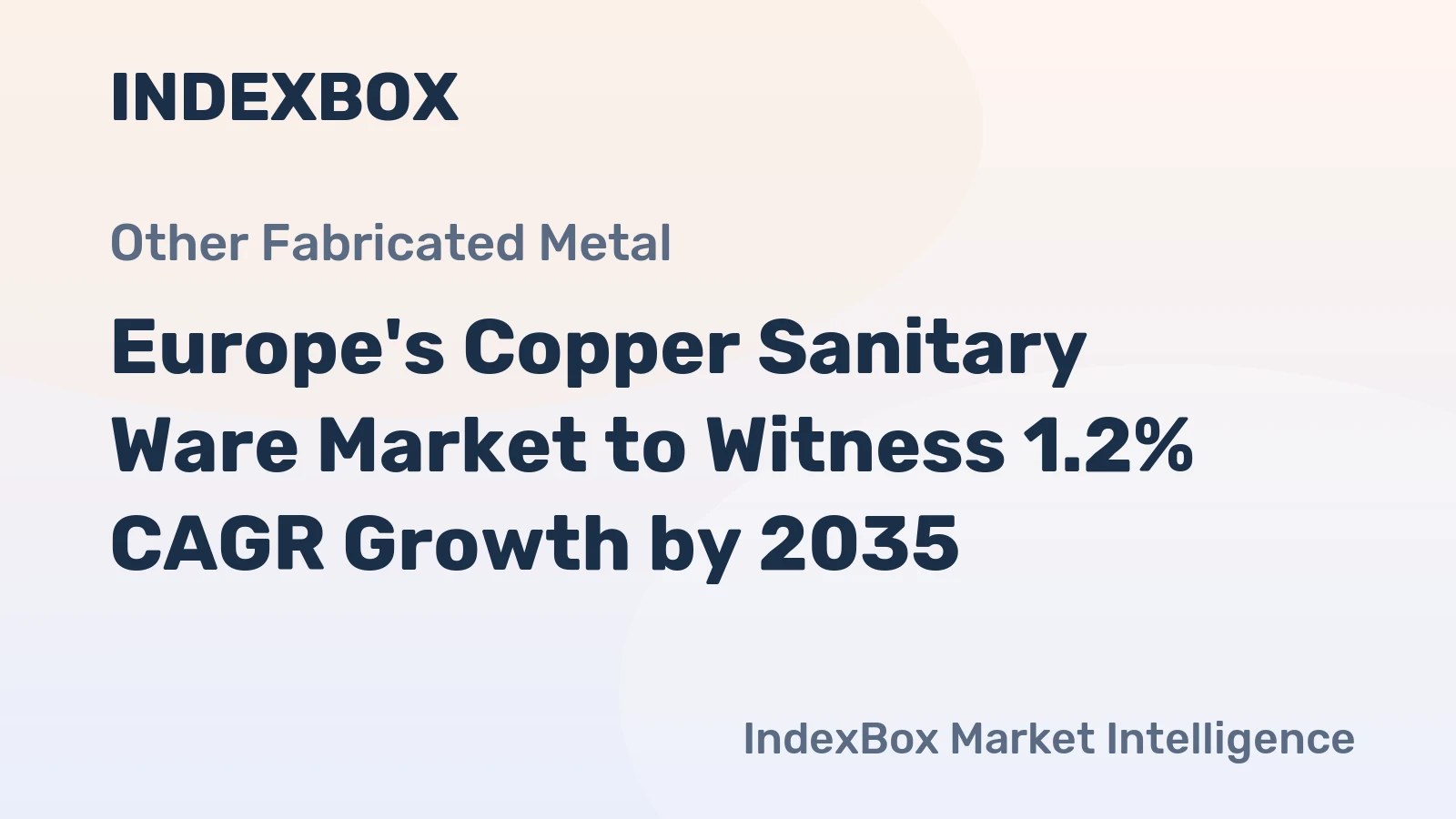 Europe's Copper Sanitary Ware Market to Witness 1.2% CAGR Growth by 2035