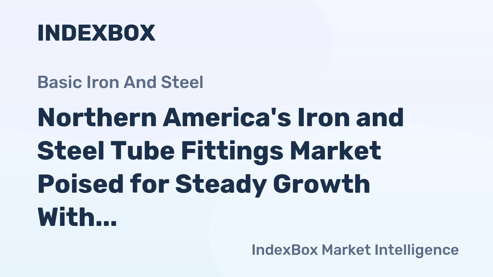 Northern America's Iron and Steel Tube Fittings Market Poised for Steady Growth With 2.3% CAGR Through 2035