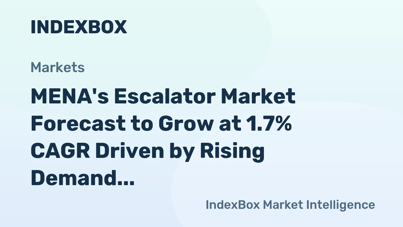 MENA's Escalator Market Forecast to Grow at 1.7% CAGR Driven by Rising Demand