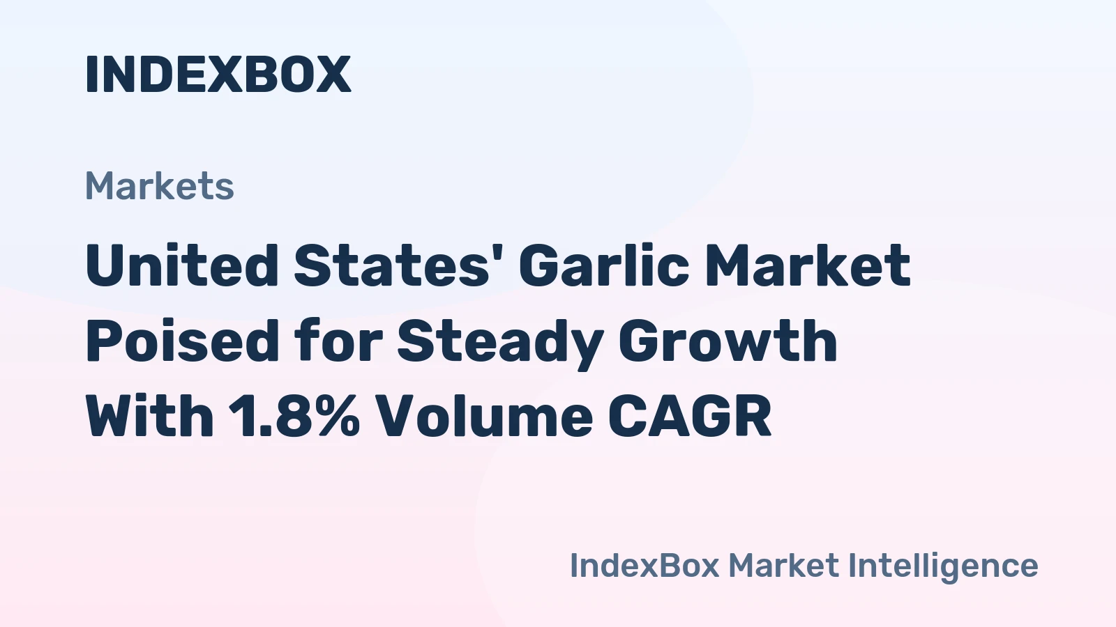 United States' Garlic Market Poised for Steady Growth With 1.8% Volume CAGR
