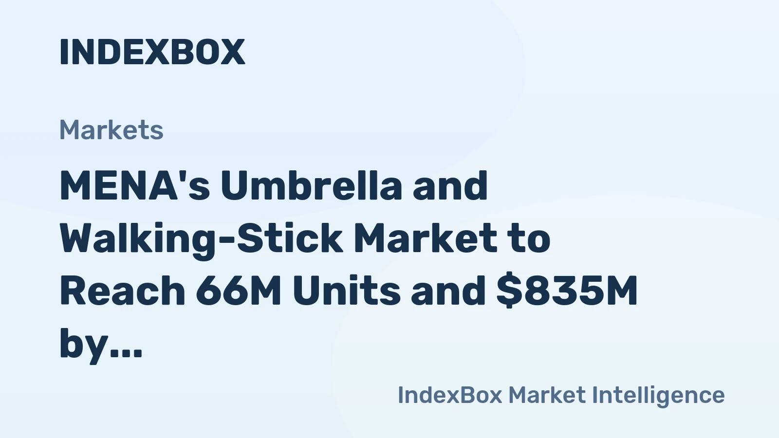 MENA's Umbrella and Walking-Stick Market to Reach 66M Units and $835M by 2035