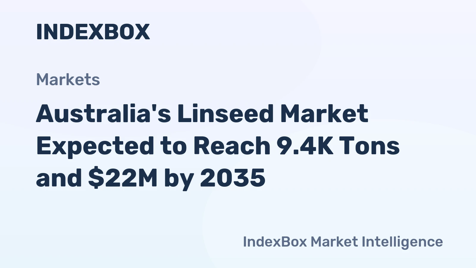 Australia's Linseed Market Expected to Reach 9.4K Tons and $22M by 2035