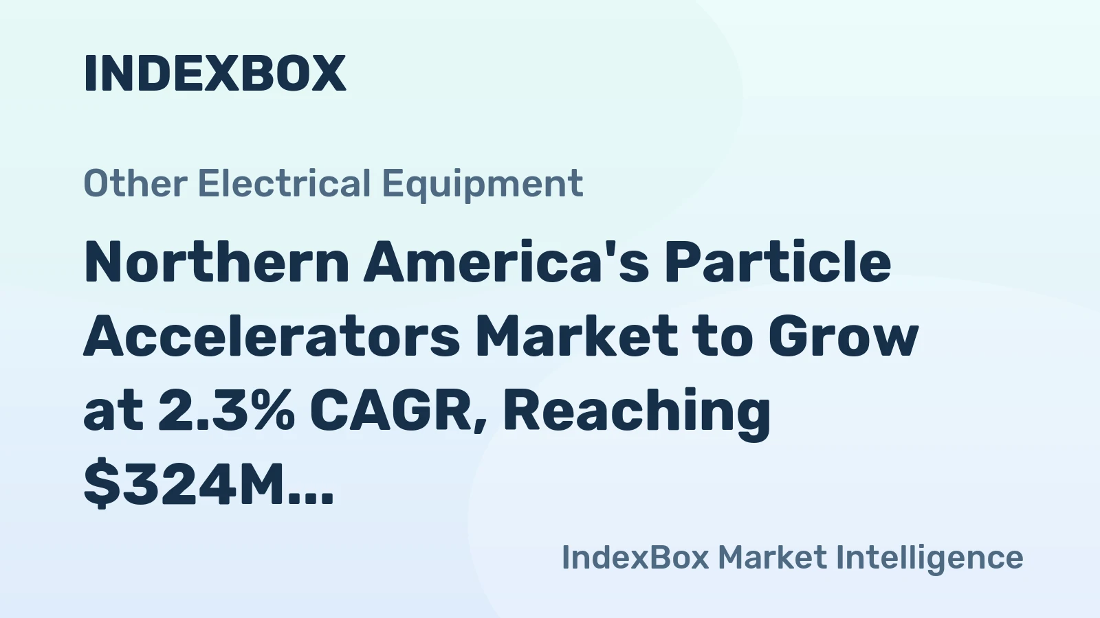 Northern America's Particle Accelerators Market to Grow at 2.3% CAGR, Reaching $324M by 2035