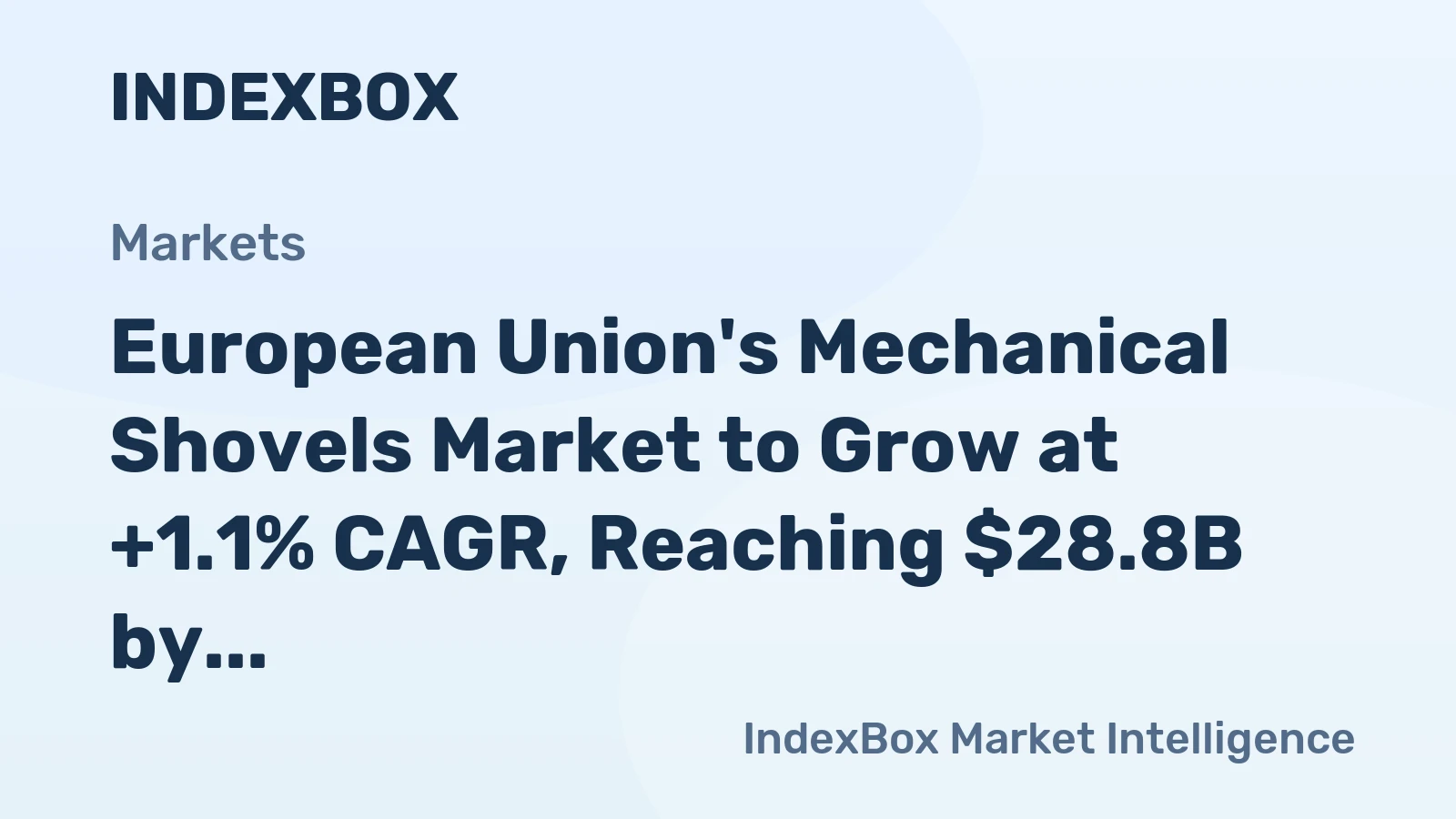 European Union's Mechanical Shovels Market to Grow at +1.1% CAGR, Reaching $28.8B by 2035