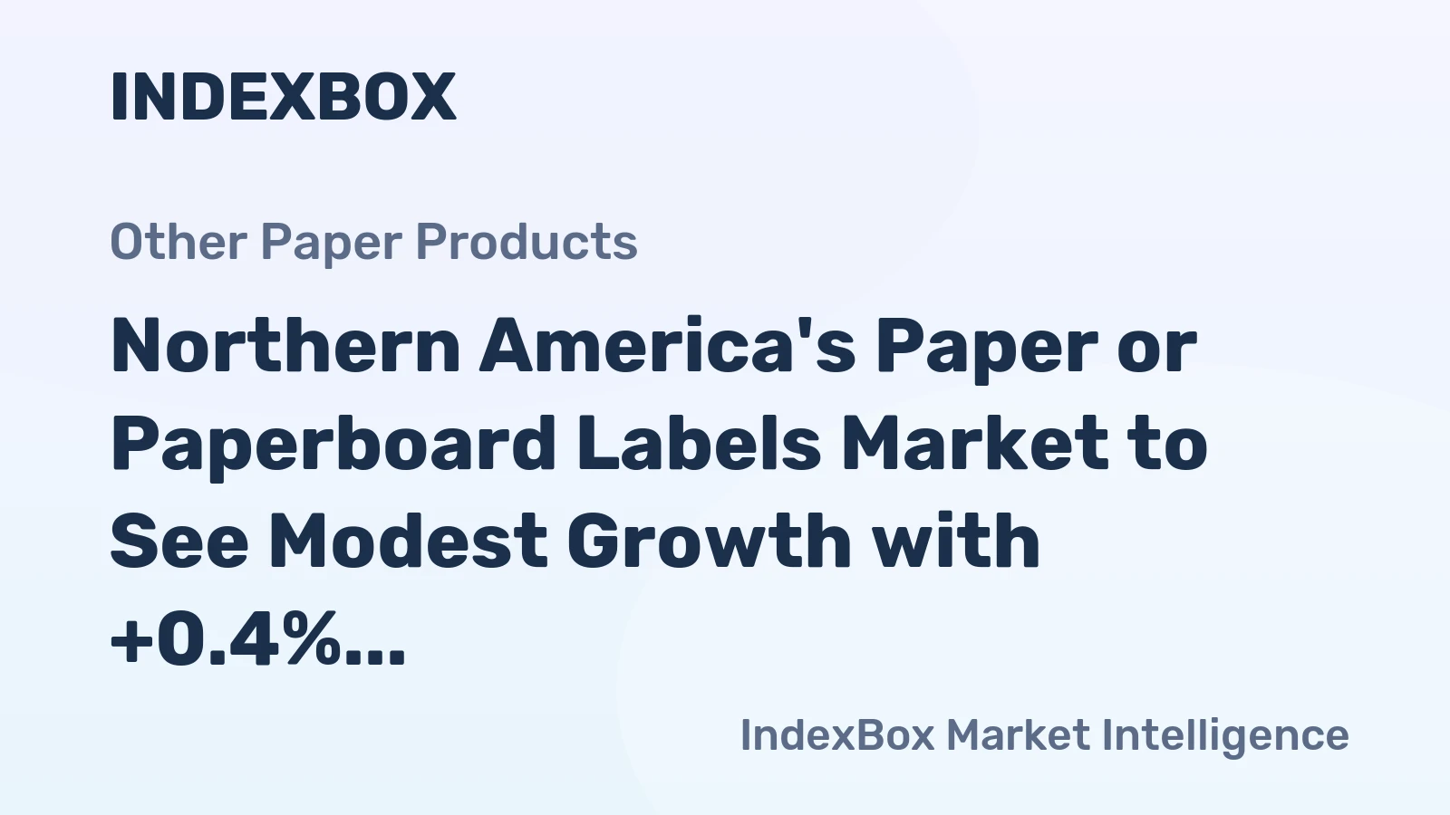 Northern America's Paper or Paperboard Labels Market to See Modest Growth with +0.4% CAGR by 2035