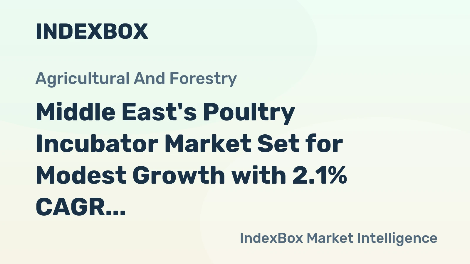 Middle East's Poultry Incubator Market Set for Modest Growth with 2.1% CAGR in Value