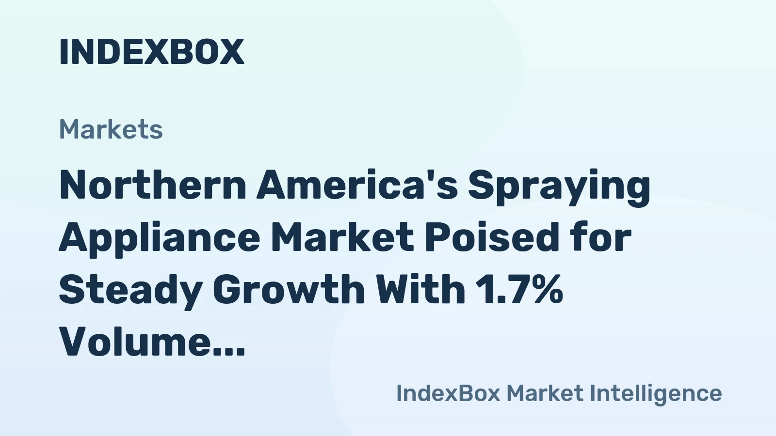 Northern America's Spraying Appliance Market Poised for Steady Growth With 1.7% Volume CAGR