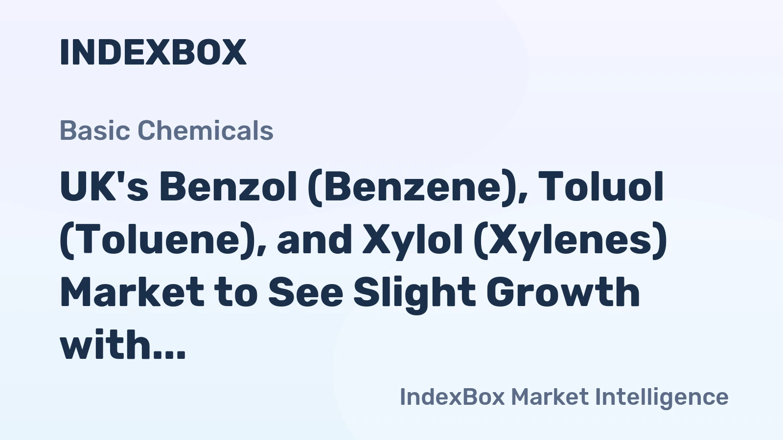 UK's Benzol (Benzene), Toluol (Toluene), and Xylol (Xylenes) Market to See Slight Growth with +0.1% CAGR through 2035