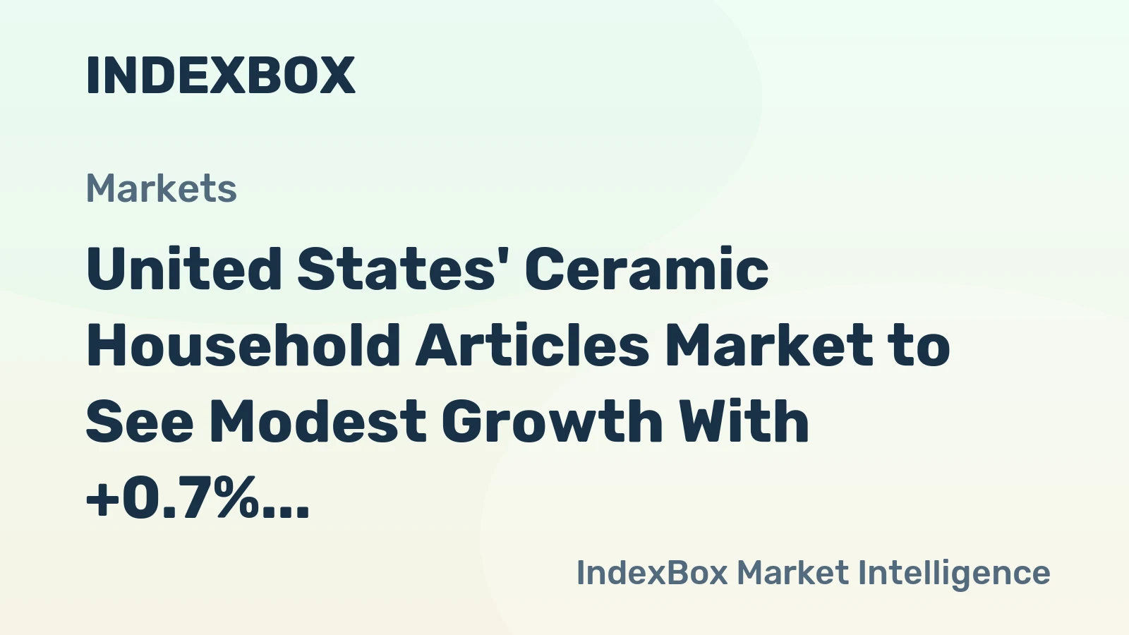 United States' Ceramic Household Articles Market to See Modest Growth With +0.7% Volume CAGR