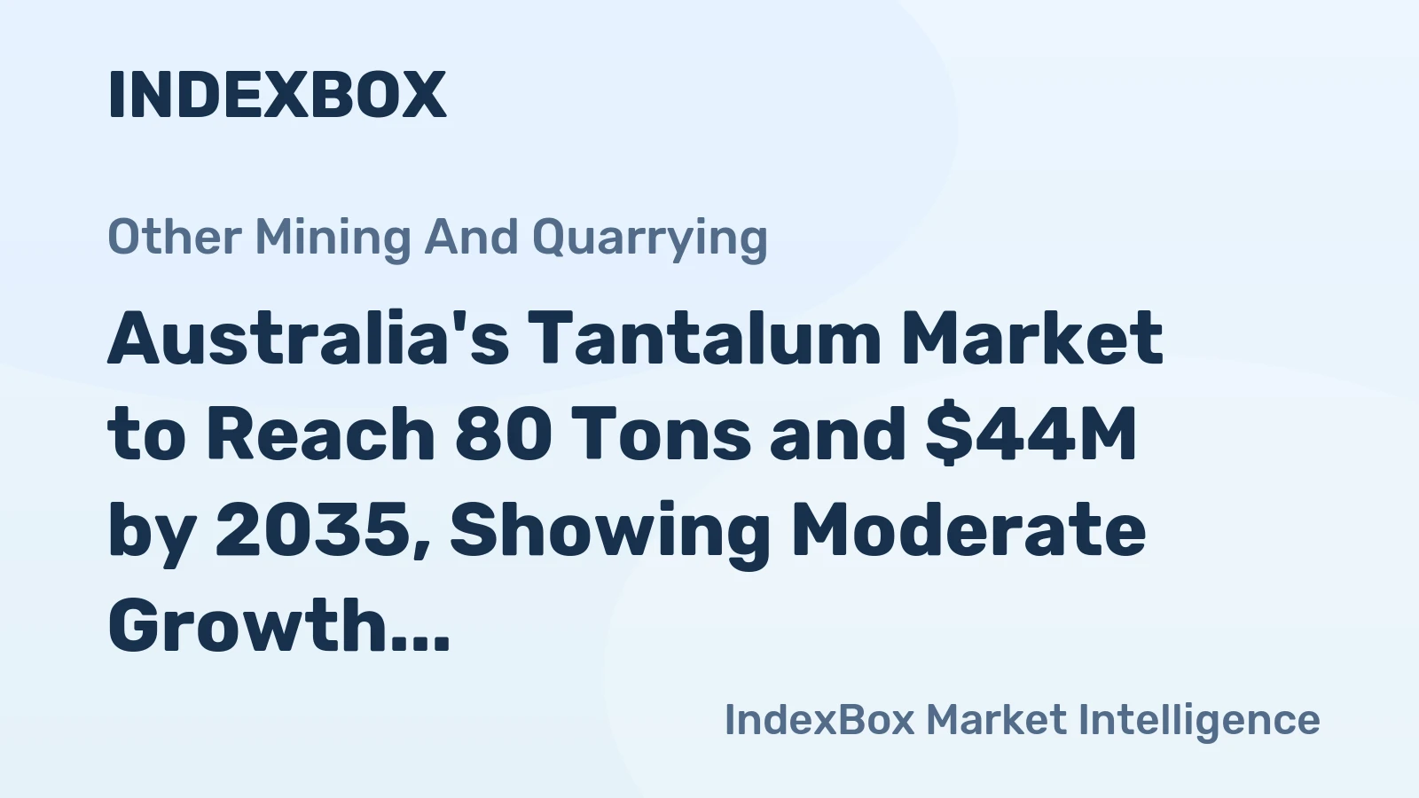 Australia's Tantalum Market to Reach 80 Tons and $44M by 2035, Showing Moderate Growth