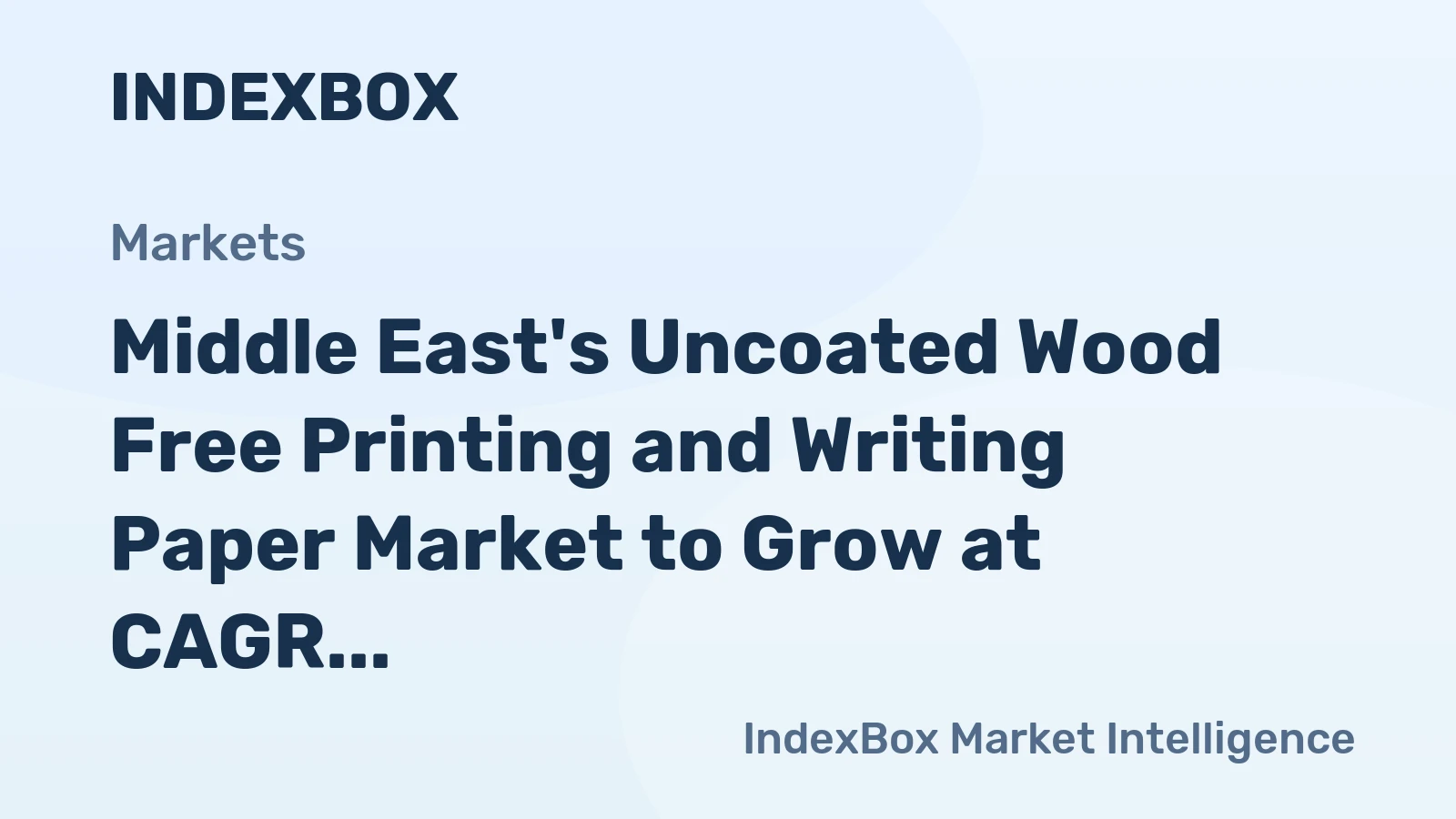 Middle East's Uncoated Wood Free Printing and Writing Paper Market to Grow at CAGR of +1.3% over the Next Decade