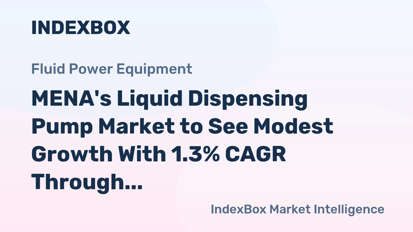 MENA's Liquid Dispensing Pump Market to See Modest Growth With 1.3% CAGR Through 2035