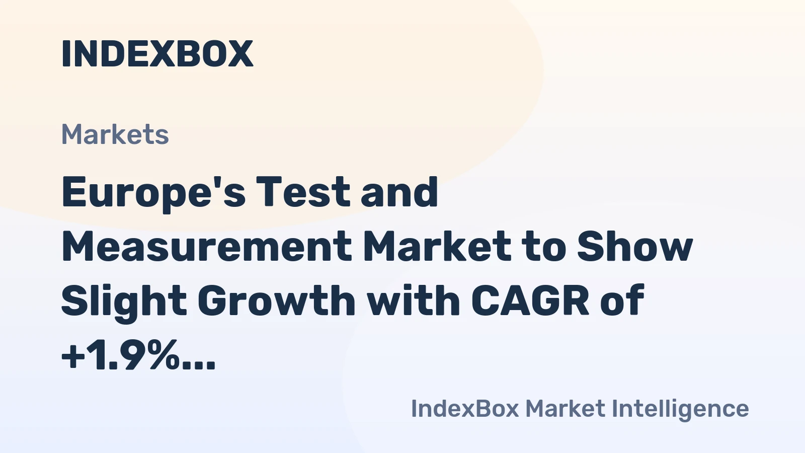 Europe's Test and Measurement Market to Show Slight Growth with CAGR of +1.9% from 2024 to 2035