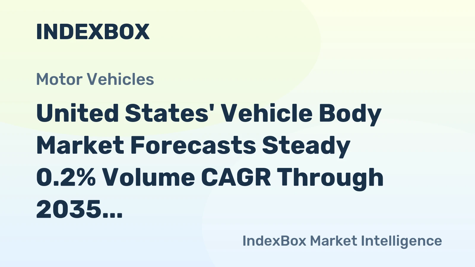 United States' Vehicle Body Market Forecasts Steady 0.2% Volume CAGR Through 2035