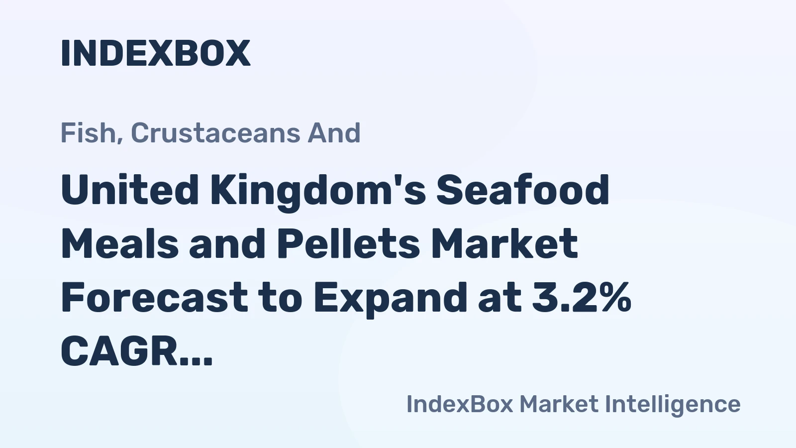 United Kingdom's Seafood Meals and Pellets Market Forecast to Expand at 3.2% CAGR