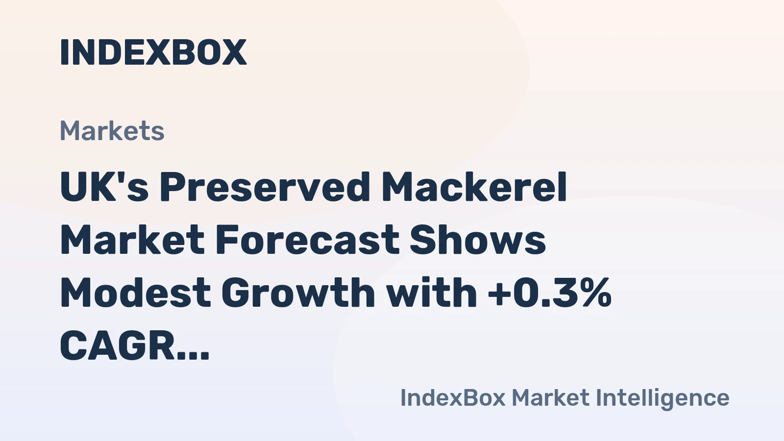 UK's Preserved Mackerel Market Forecast Shows Modest Growth with +0.3% CAGR Through 2035
