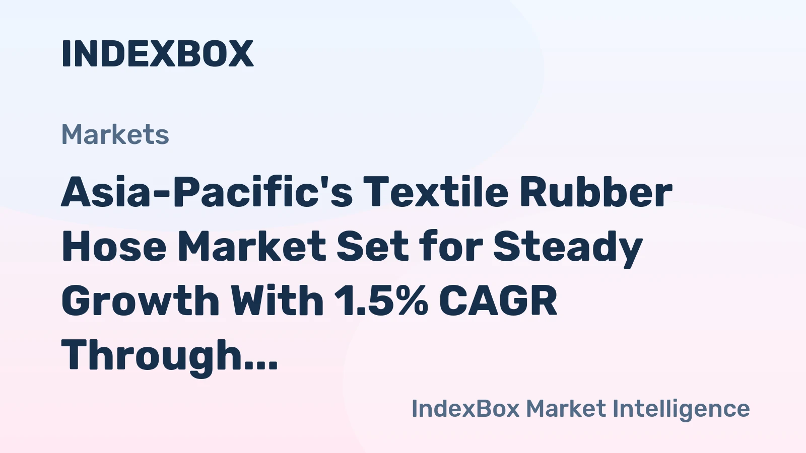 Asia-Pacific's Textile Rubber Hose Market Set for Steady Growth With 1.5% CAGR Through 2035