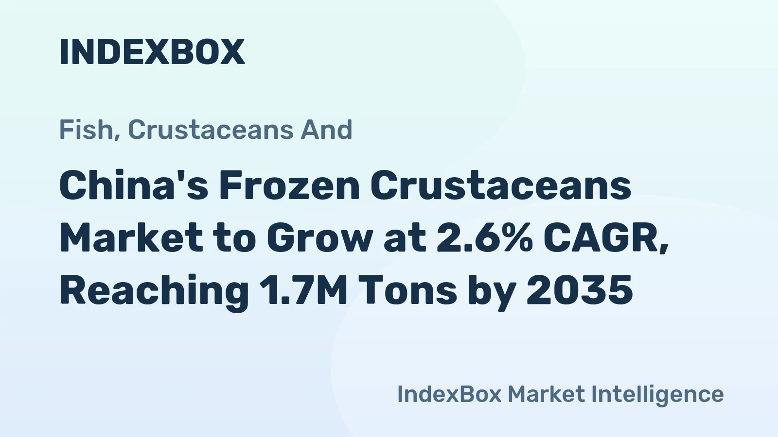China's Frozen Crustaceans Market to Grow at 2.6% CAGR, Reaching 1.7M Tons by 2035