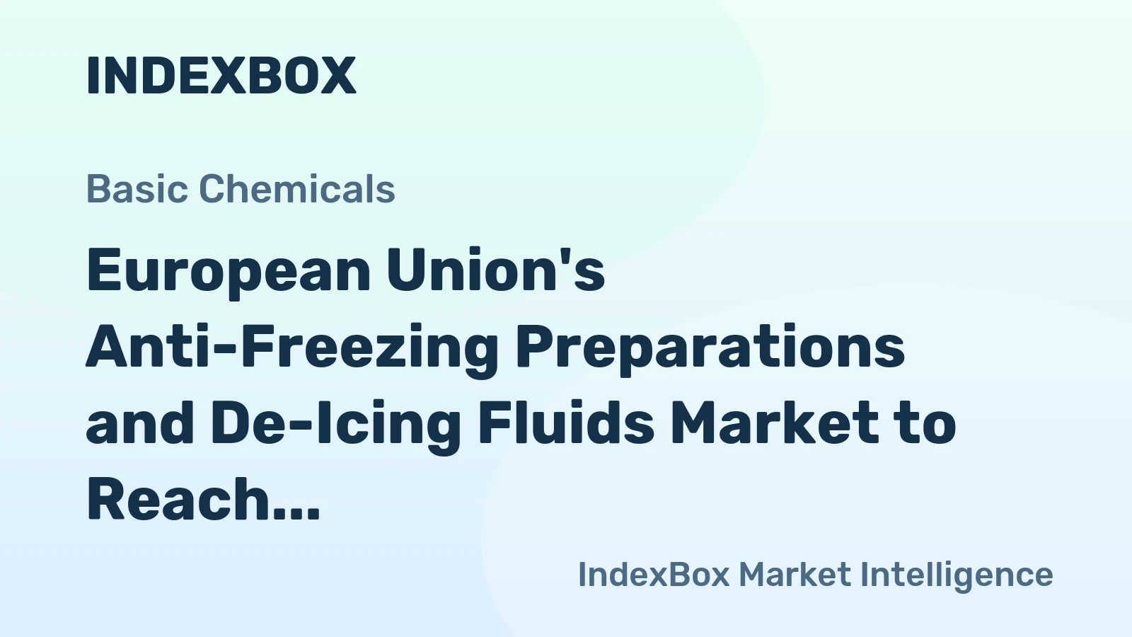 European Union's Anti-Freezing Preparations and De-Icing Fluids Market to Reach 1.1M Tons by 2035, Valued at $2B