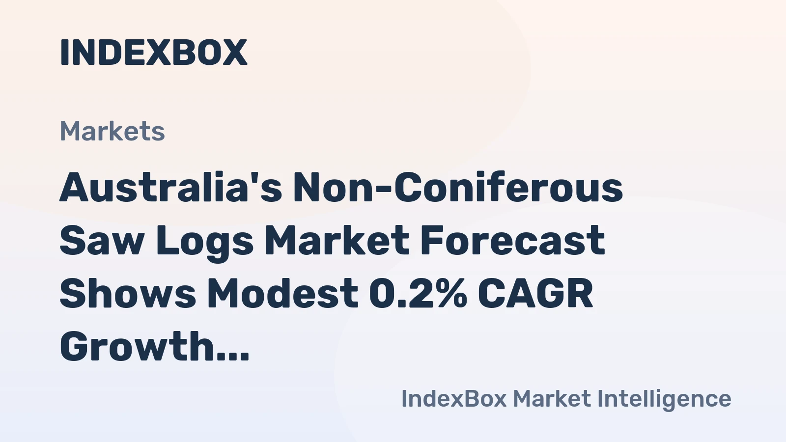 Australia's Non-Coniferous Saw Logs Market Forecast Shows Modest 0.2% CAGR Growth Through 2035