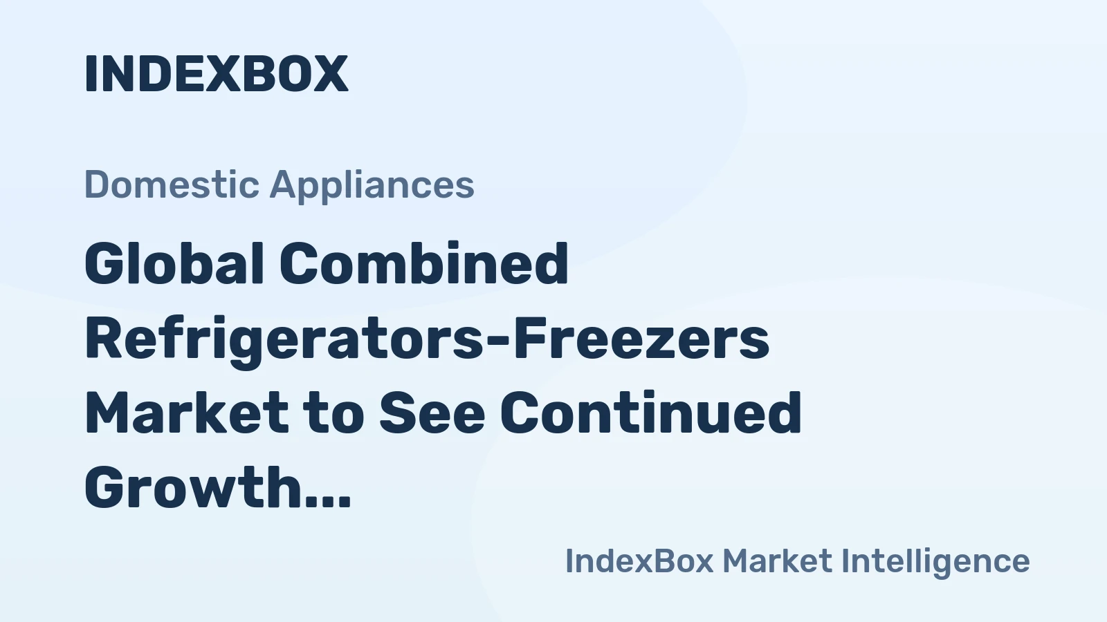 Global Combined Refrigerators-Freezers Market to See Continued Growth with +1.7% CAGR Forecast