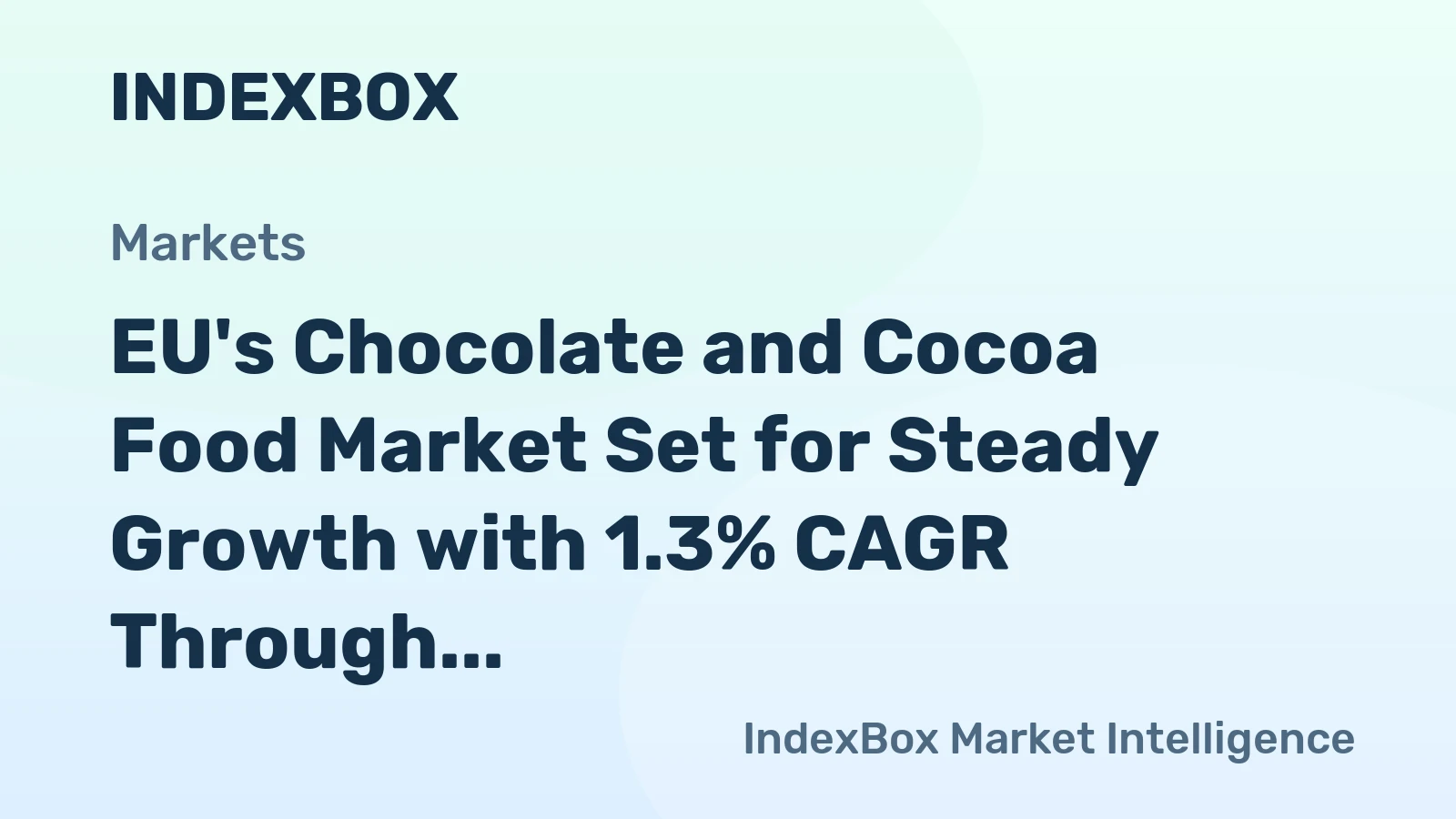 EU's Chocolate and Cocoa Food Market Set for Steady Growth with 1.3% CAGR Through 2035