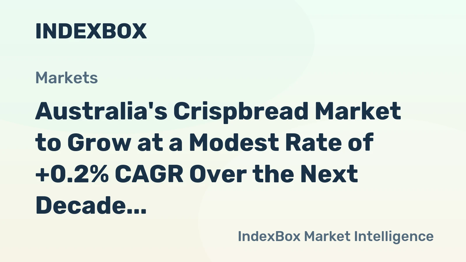 Australia's Crispbread Market to Grow at a Modest Rate of +0.2% CAGR Over the Next Decade