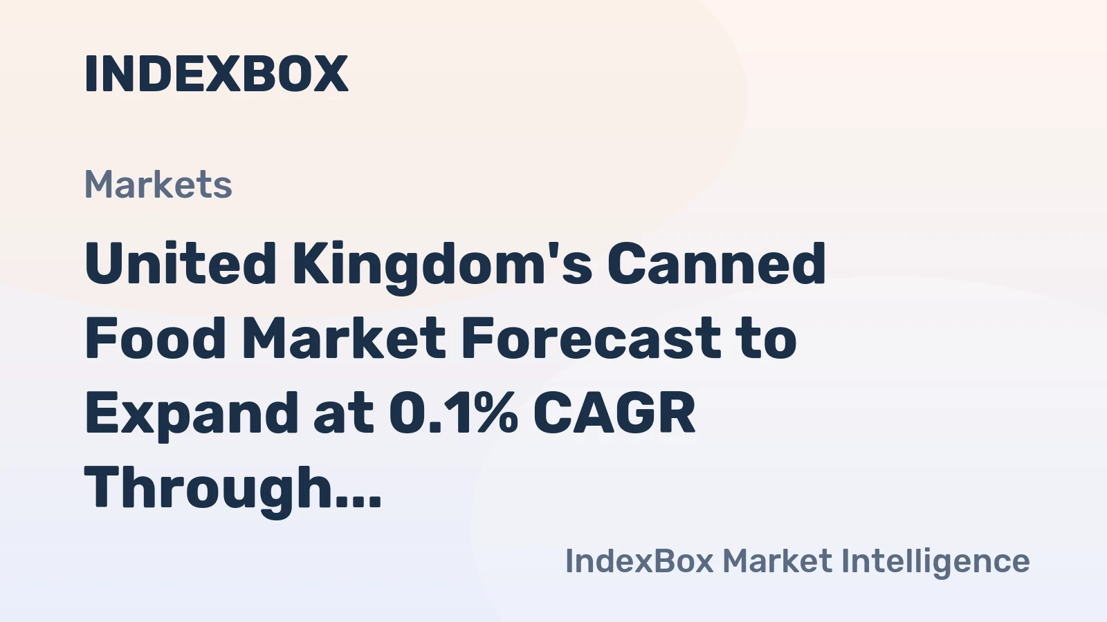 United Kingdom's Canned Food Market Forecast to Expand at 0.1% CAGR Through 2035