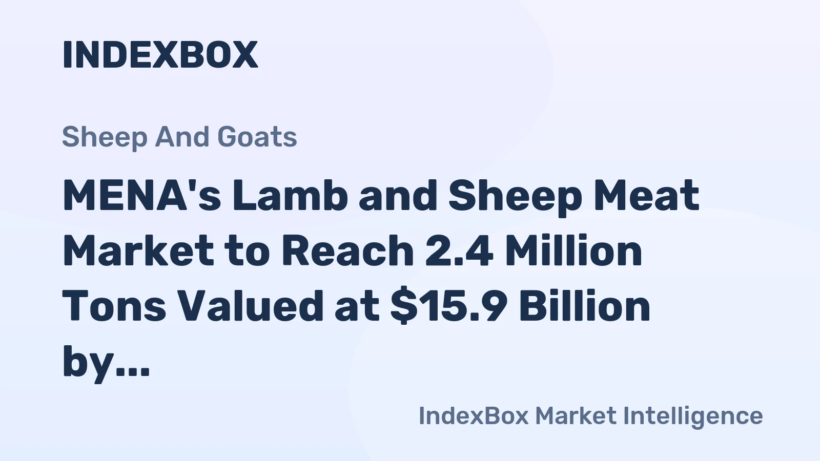 MENA's Lamb and Sheep Meat Market to Reach 2.4 Million Tons Valued at $15.9 Billion by 2035