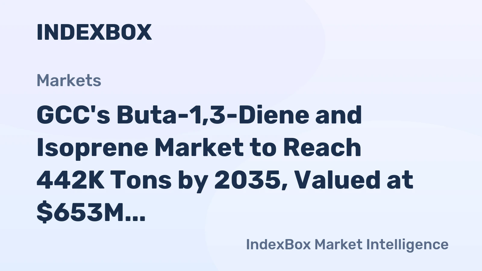 GCC's Buta-1,3-Diene and Isoprene Market to Reach 442K Tons by 2035, Valued at $653M