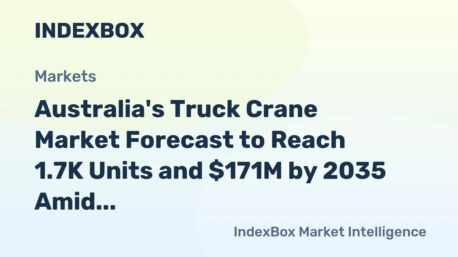 Australia's Truck Crane Market Forecast to Reach 1.7K Units and $171M by 2035 Amid Stagnant Growth