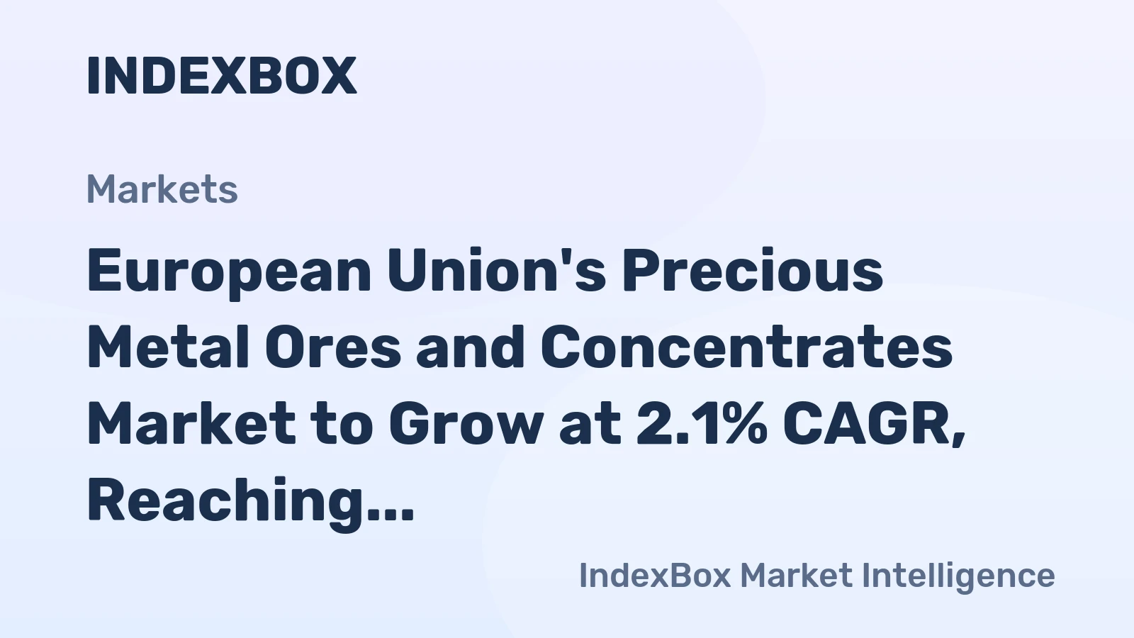 European Union's Precious Metal Ores and Concentrates Market to Grow at 2.1% CAGR, Reaching $112.2B by 2035