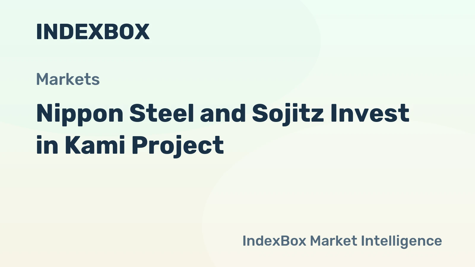 Nippon Steel and Sojitz Invest in Kami Project