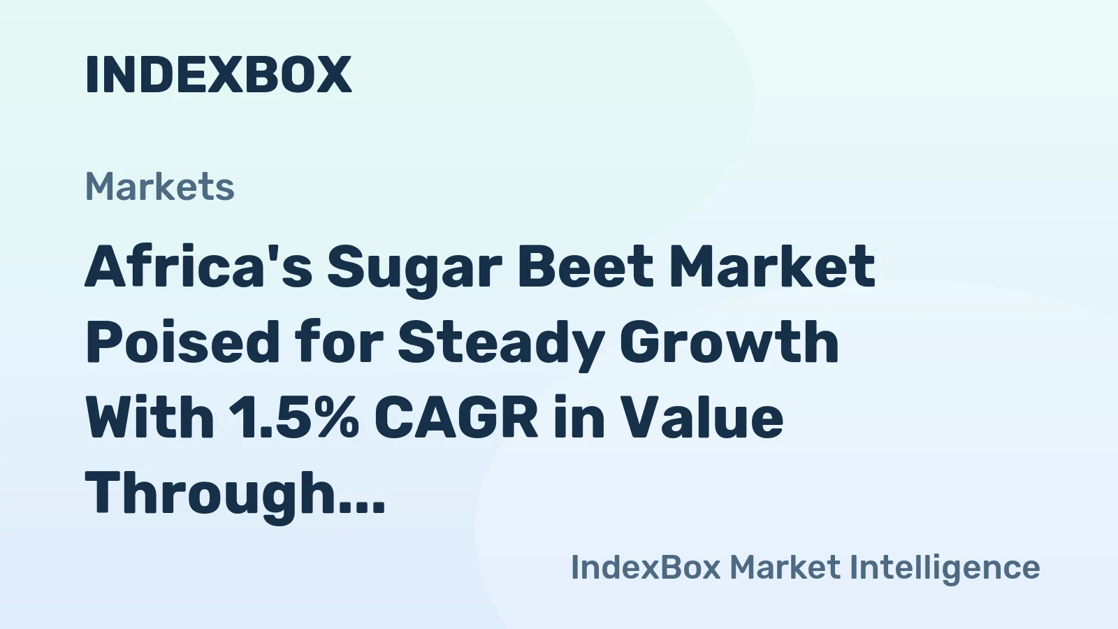 Africa's Sugar Beet Market Poised for Steady Growth With 1.5% CAGR in Value Through 2035