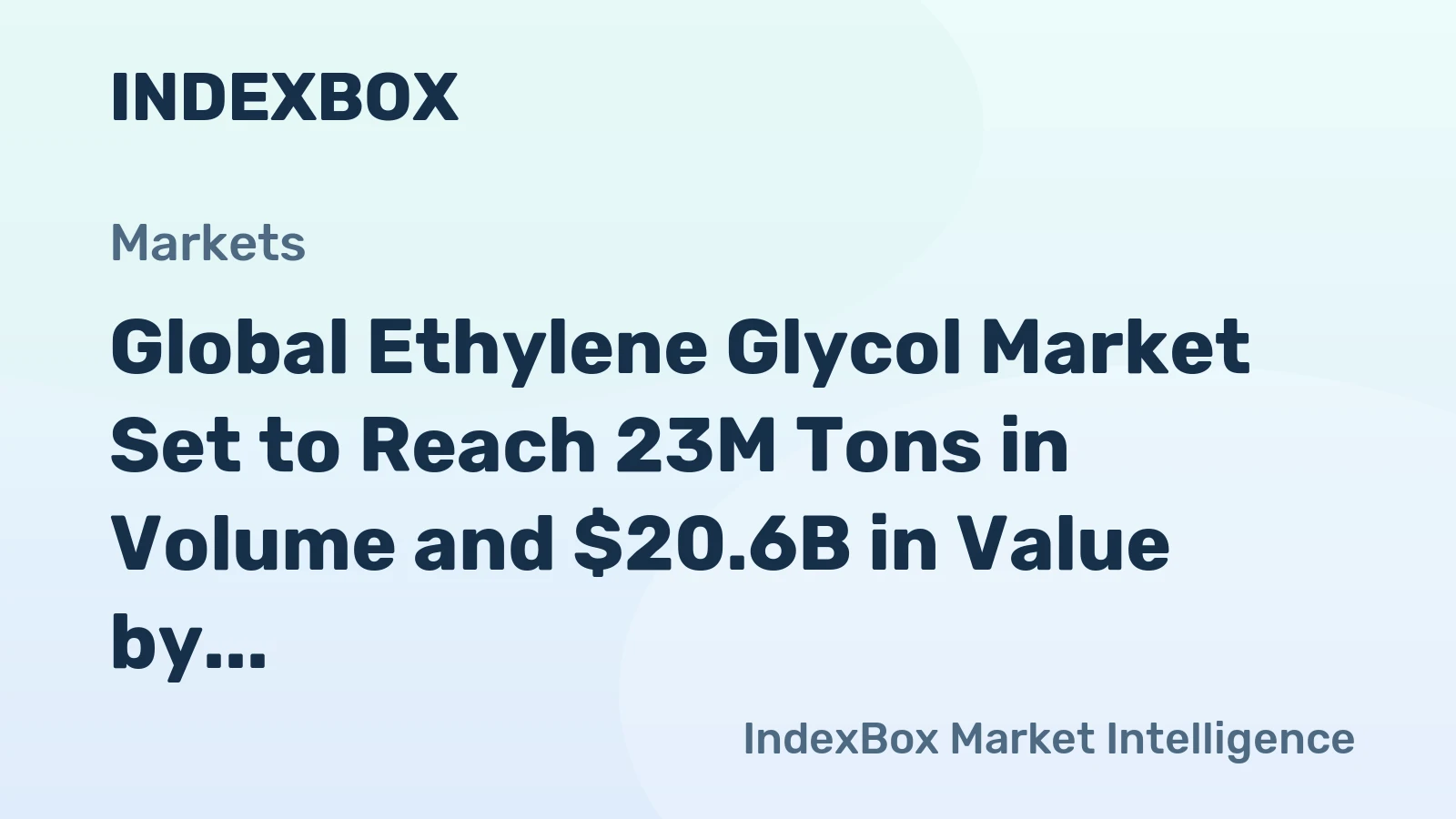 Global Ethylene Glycol Market Set to Reach 23M Tons in Volume and $20.6B in Value by 2035