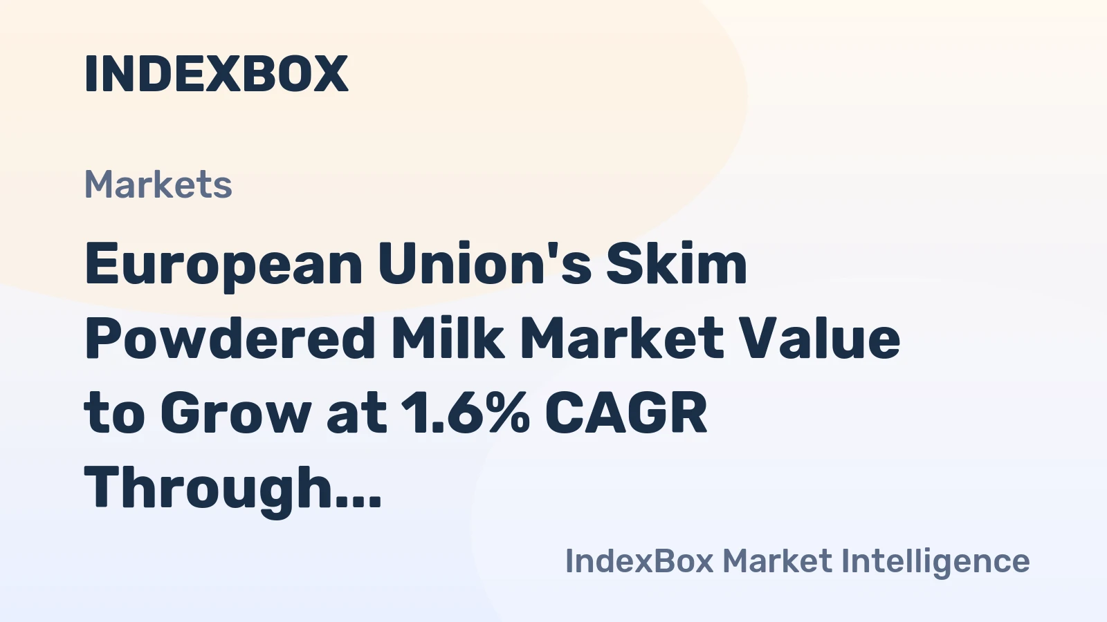 European Union's Skim Powdered Milk Market Value to Grow at 1.6% CAGR Through 2035