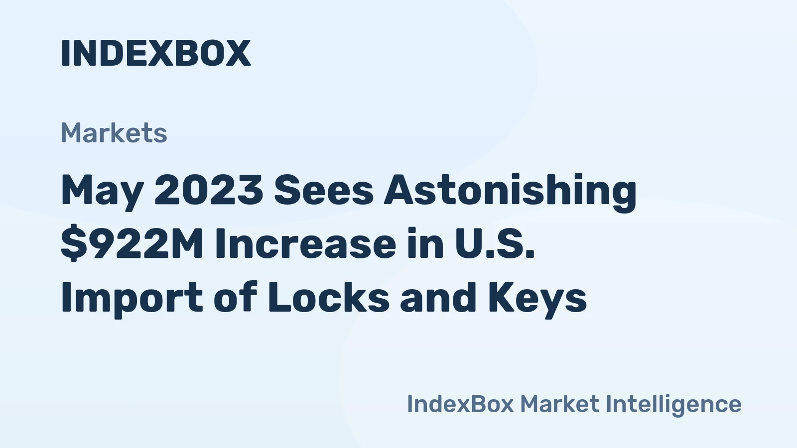 May 2023 Sees Astonishing $922M Increase in U.S. Import of Locks and Keys