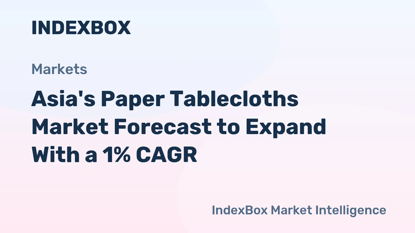 Asia's Paper Tablecloths Market Forecast to Expand With a 1% CAGR