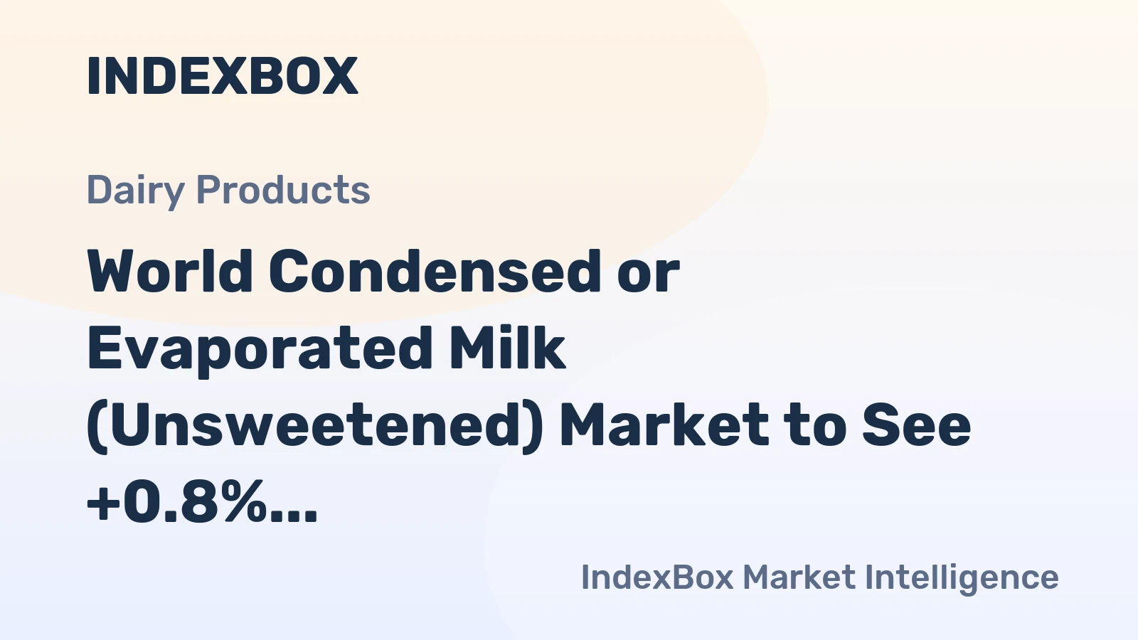 World Condensed or Evaporated Milk (Unsweetened) Market to See +0.8% CAGR Growth Through 2035