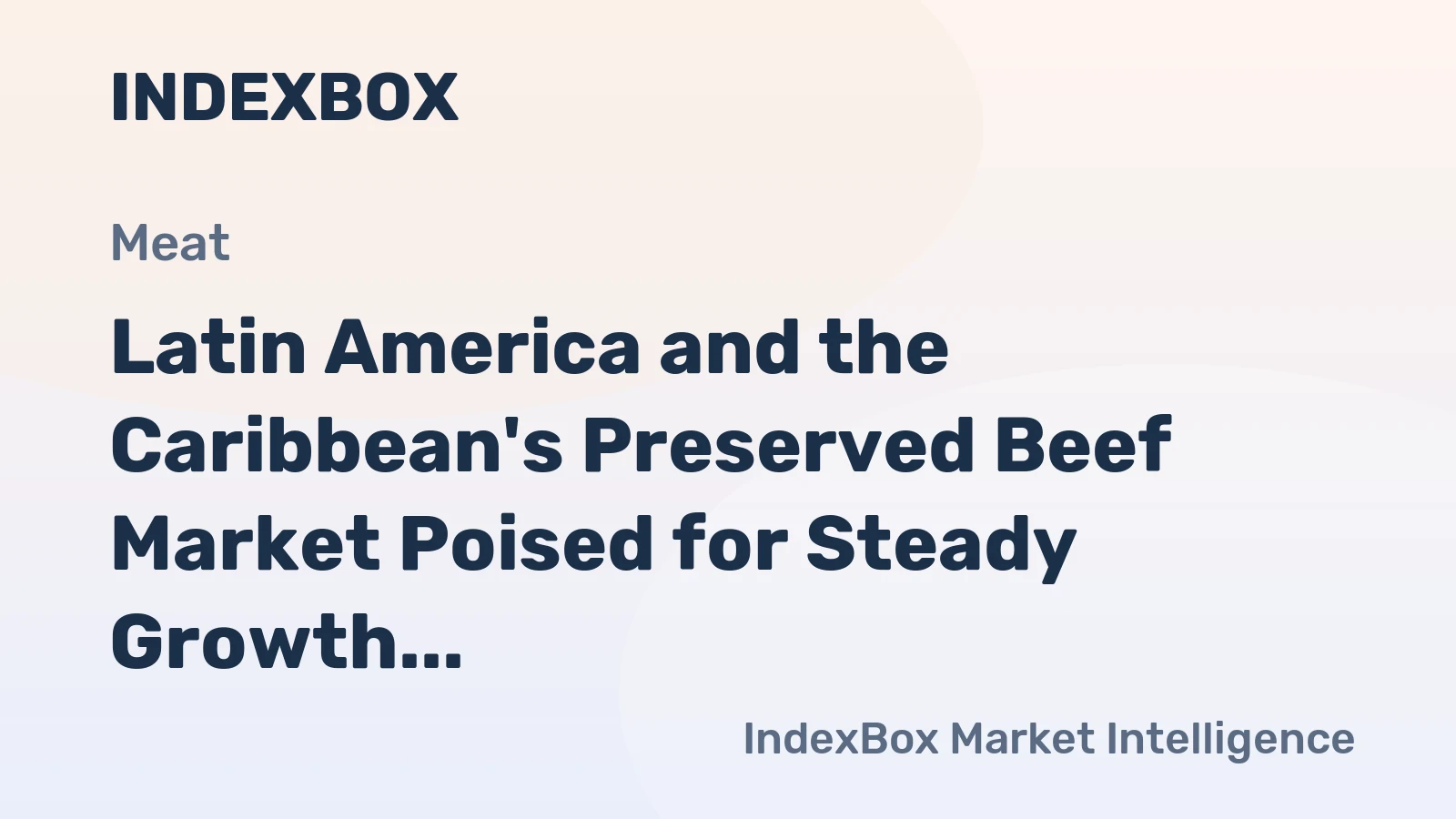 Latin America and the Caribbean's Preserved Beef Market Poised for Steady Growth With 1.3% CAGR Through 2035