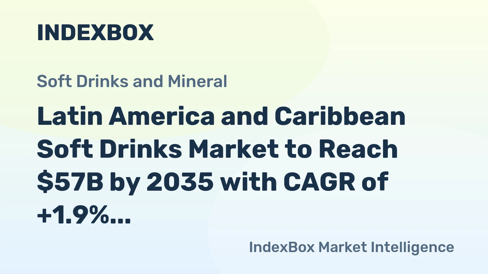Latin America and Caribbean Soft Drinks Market to Reach $57B by 2035 with CAGR of +1.9%