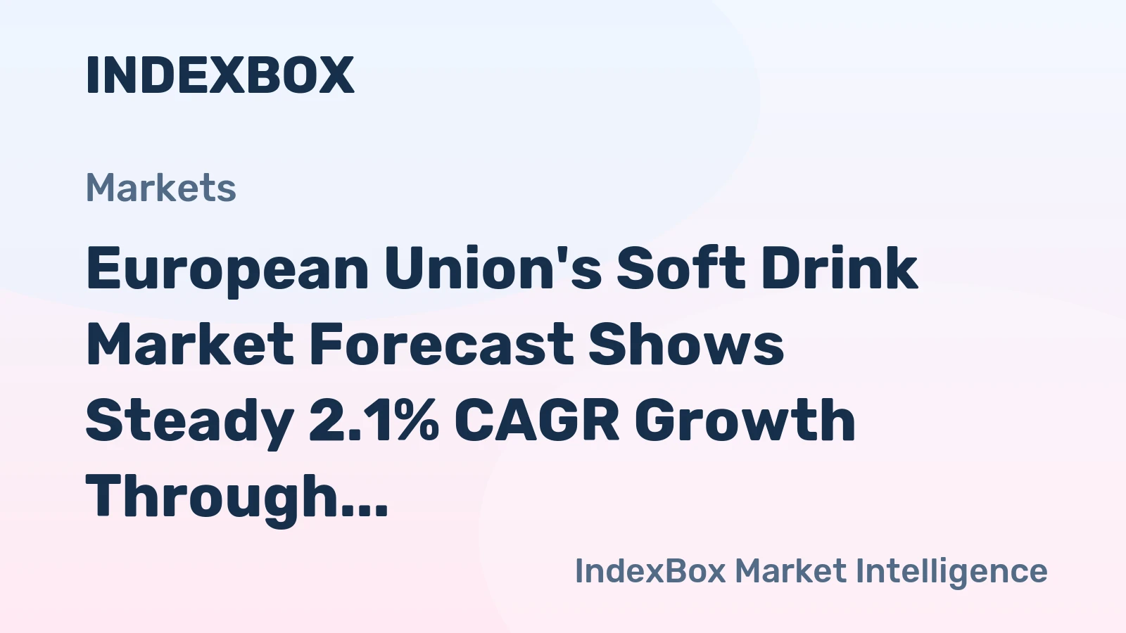 European Union's Soft Drink Market Forecast Shows Steady 2.1% CAGR Growth Through 2035
