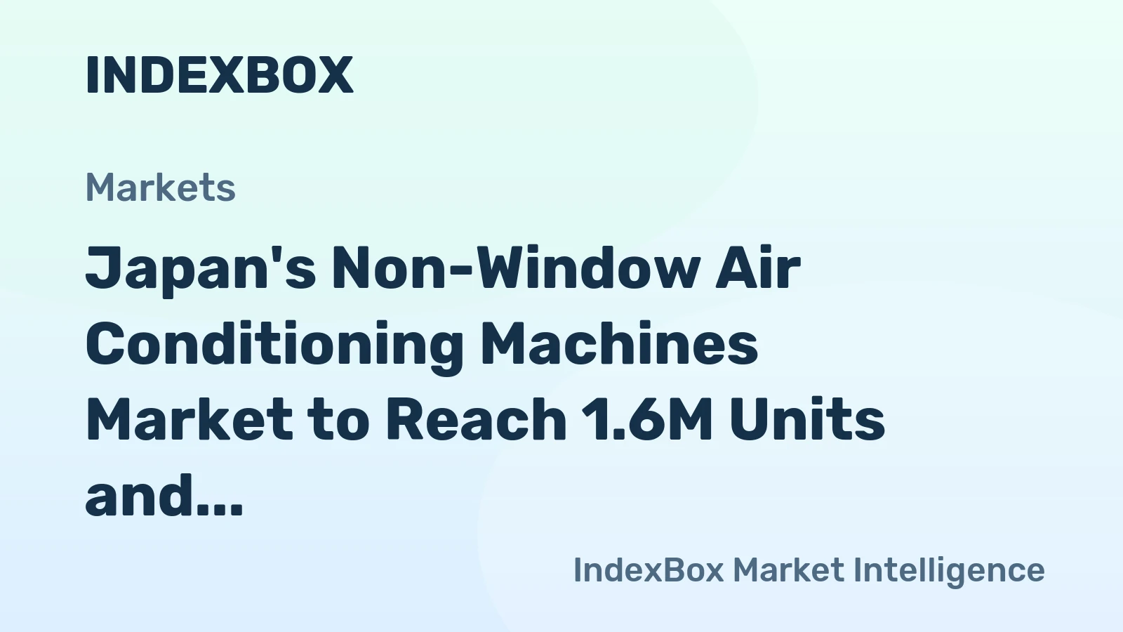 Japan's Non-Window Air Conditioning Machines Market to Reach 1.6M Units and $1.1B by 2035