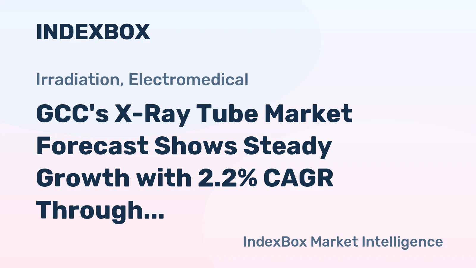GCC's X-Ray Tube Market Forecast Shows Steady Growth with 2.2% CAGR Through 2035